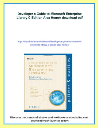 Developer s Guide to Microsoft Enterprise Library C Edition Alex Homer ...