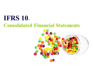 IFRS 10. Consolidated Financial Statements. Presentation. | PDF