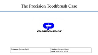2016 03 27 Dmytro Makei - Colgate Precision - Part II | PPT