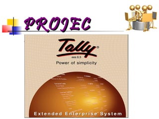40521371 tally-project | PPT