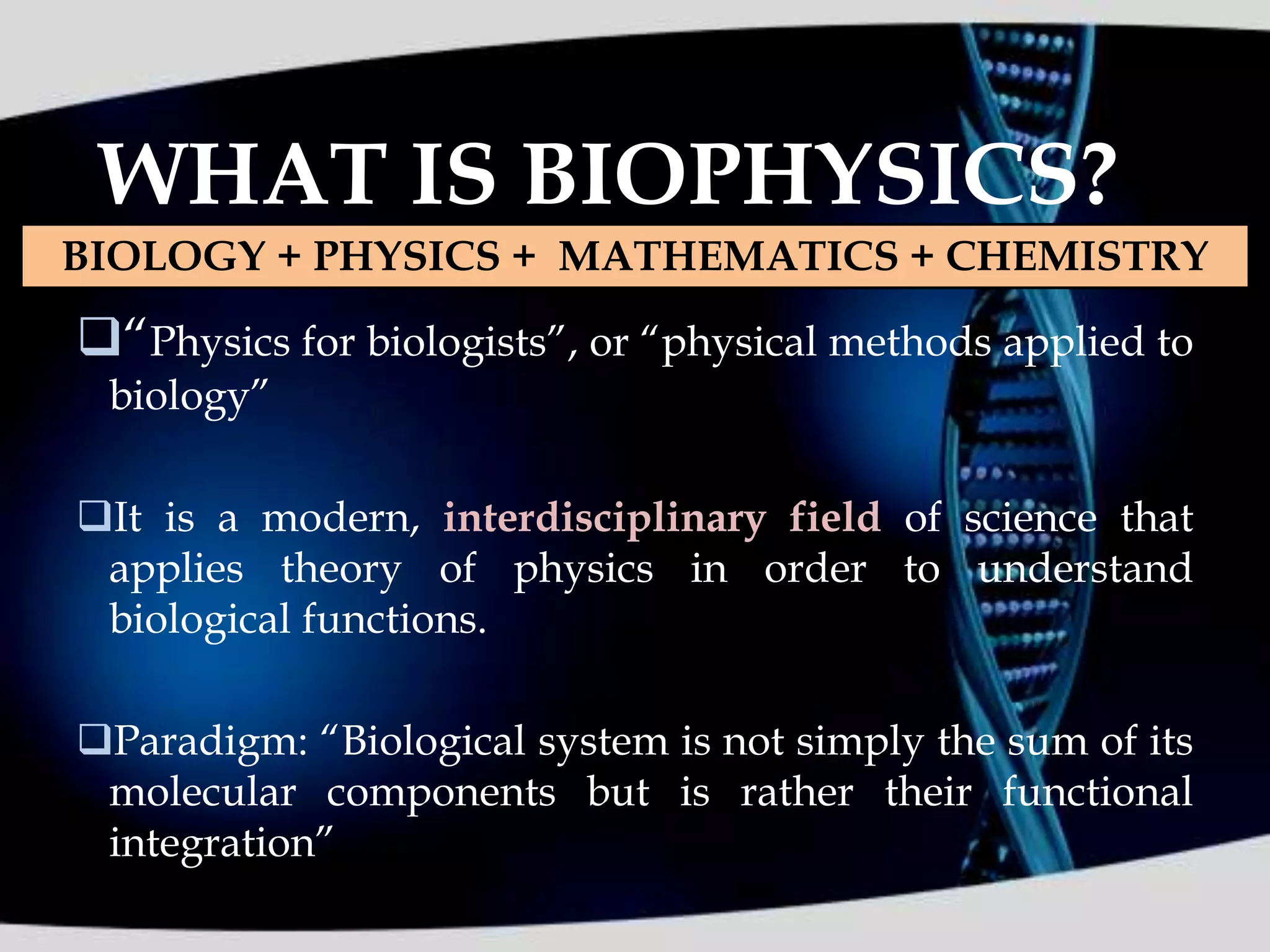 405355421-CHAPTER-1-INTRODUCTION-TO-BIOPHYSICS-pptx.pptx