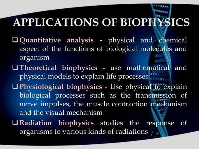 405355421-CHAPTER-1-INTRODUCTION-TO-BIOPHYSICS-pptx.pptx | Biological ...
