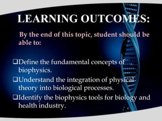 405355421-CHAPTER-1-INTRODUCTION-TO-BIOPHYSICS-pptx.pptx