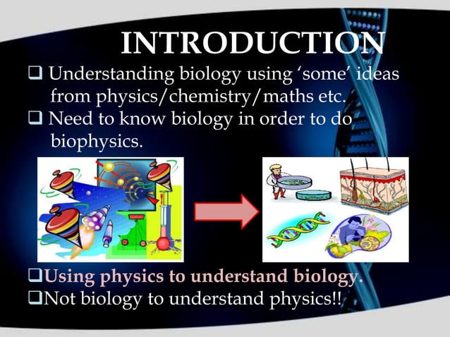 405355421-CHAPTER-1-INTRODUCTION-TO-BIOPHYSICS-pptx.pptx | Biological ...