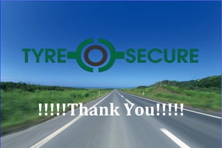 Tyre Secure PPT | PDF | Auto Safety Technologies | Auto Technology