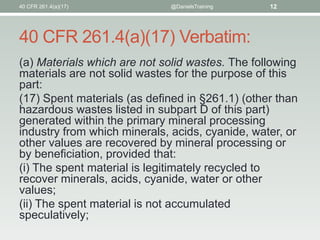 40 CFR 261.4(a)(17) - The Mineral Processing Secondary Materials Being ...