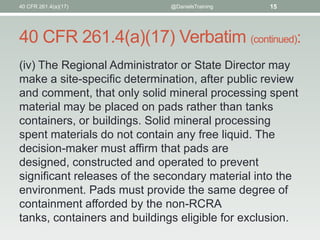 40 CFR 261.4(a)(17) - The Mineral Processing Secondary Materials Being ...