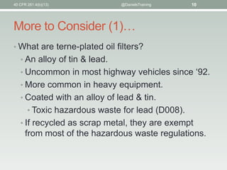 40 cfr 261.4(b)(13) The Used Oil Filter Exclusion from Regulation as a ...