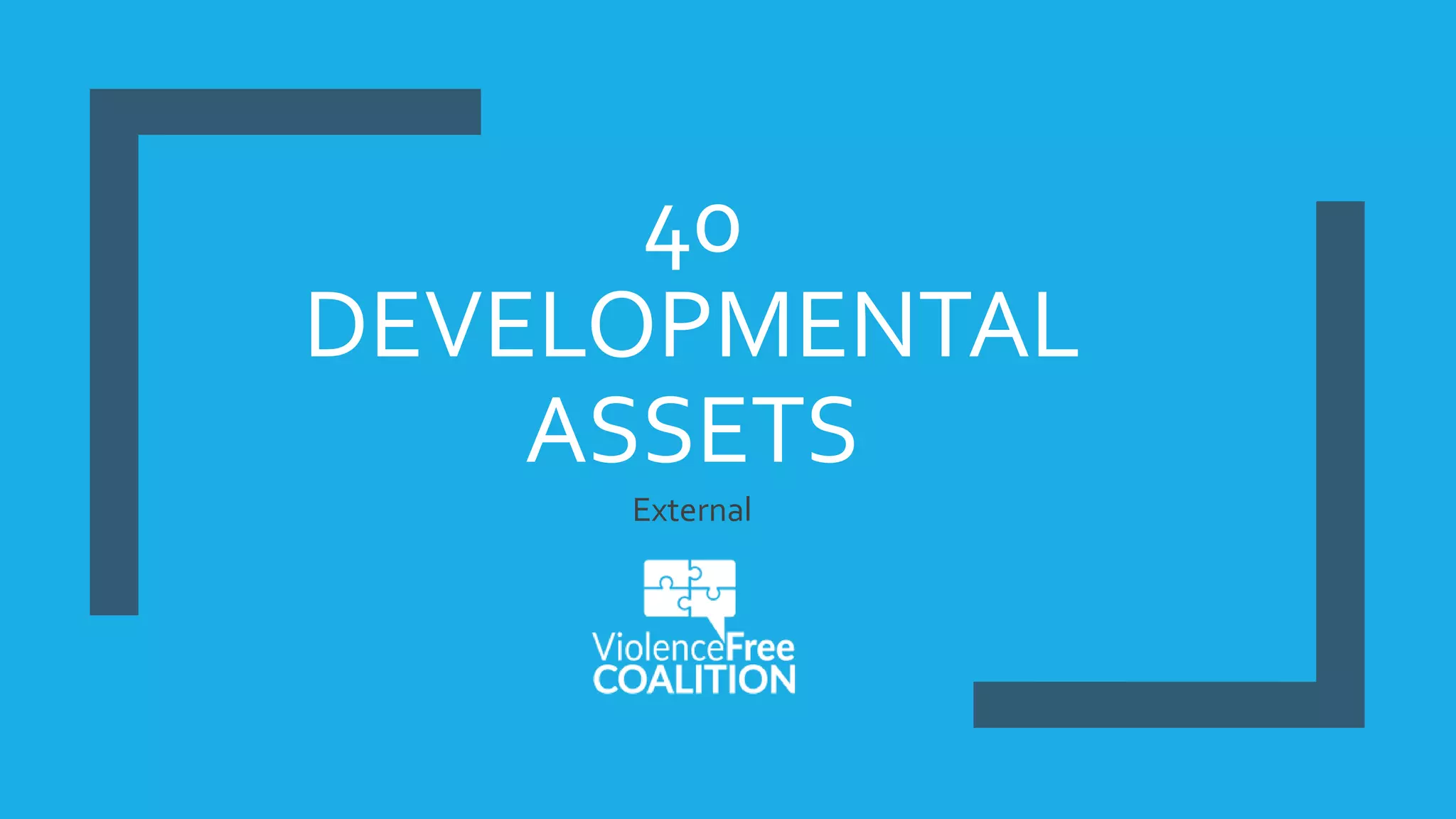 40 Developmental Assets External | PPTX