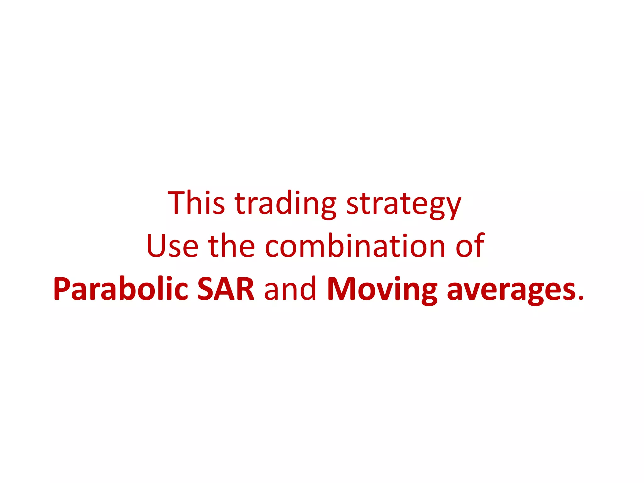 40 pip parabolic sar forex strategy (1) | PDF