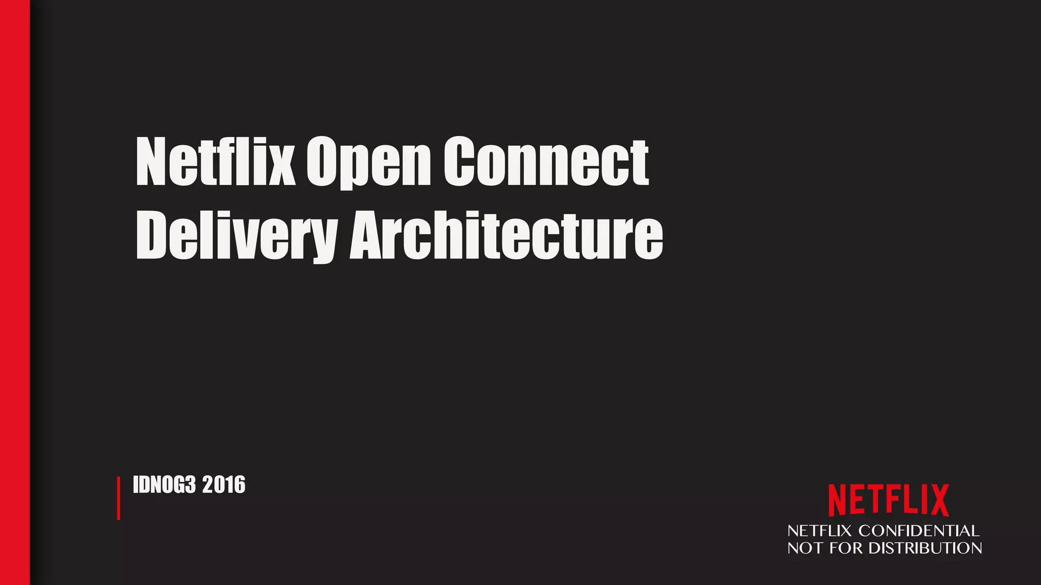 41 - IDNOG03 - Ian Chu (Netflix) - Netflix Open Connect Delivery ...