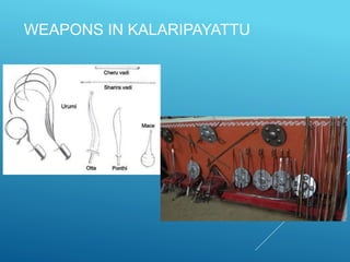 Kalari - THE MOTHER OF MARTIAL ARTS | PPTX | Martial Arts | Sports