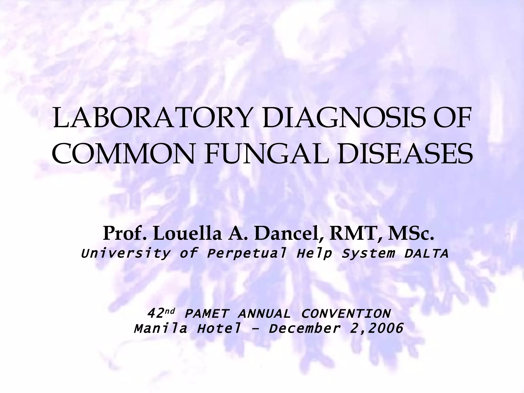 41. laboratory diagnosis of common fungal diseases | PPT