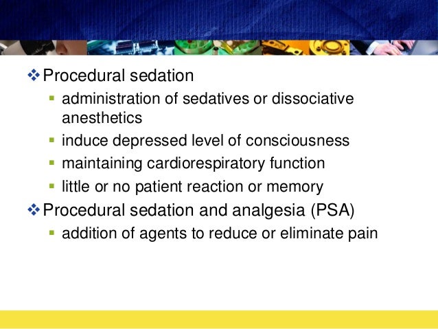 Procedural sedation and analgesia