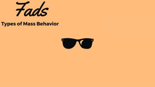 TYPES OF MASS BEHAVIOR | PPTX