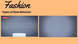 TYPES OF MASS BEHAVIOR | PPTX