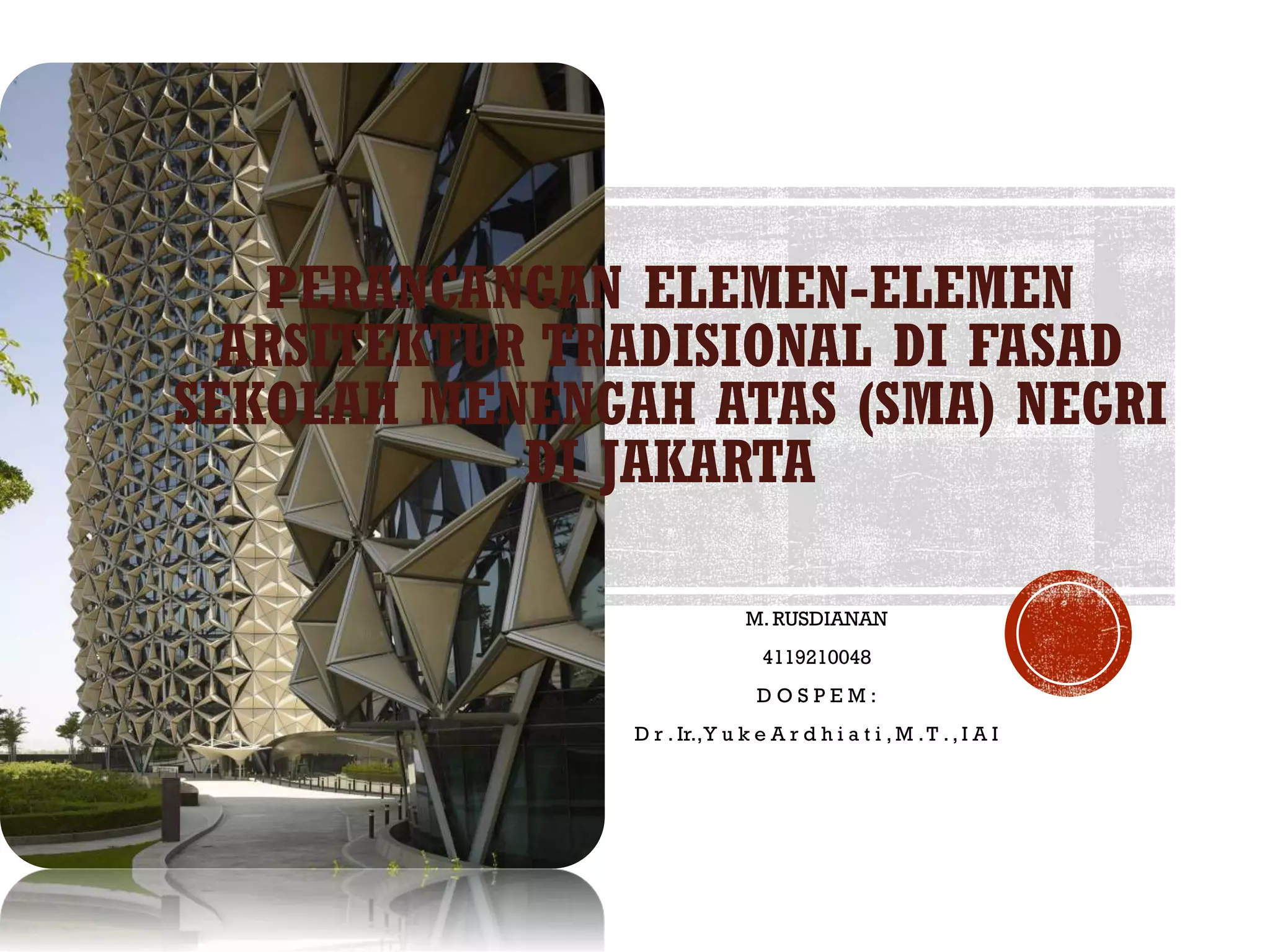 PERANCANGAN ELEMEN-ELEMEN ARSITEKTUR TRADISIONAL DI FASAD SEKOLAH ...