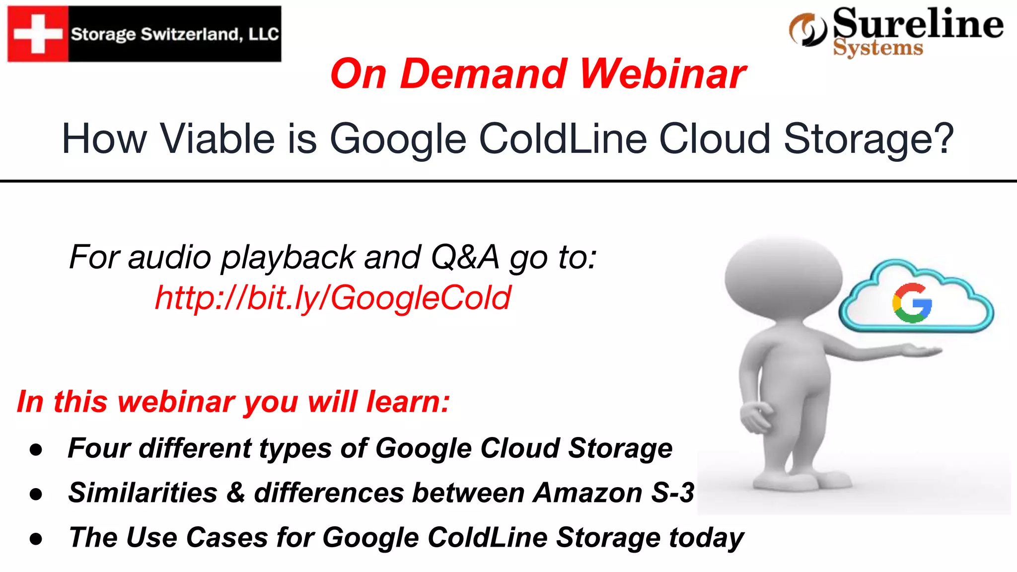 Webinar: How Viable is Google ColdLine Cloud Storage? | PPT
