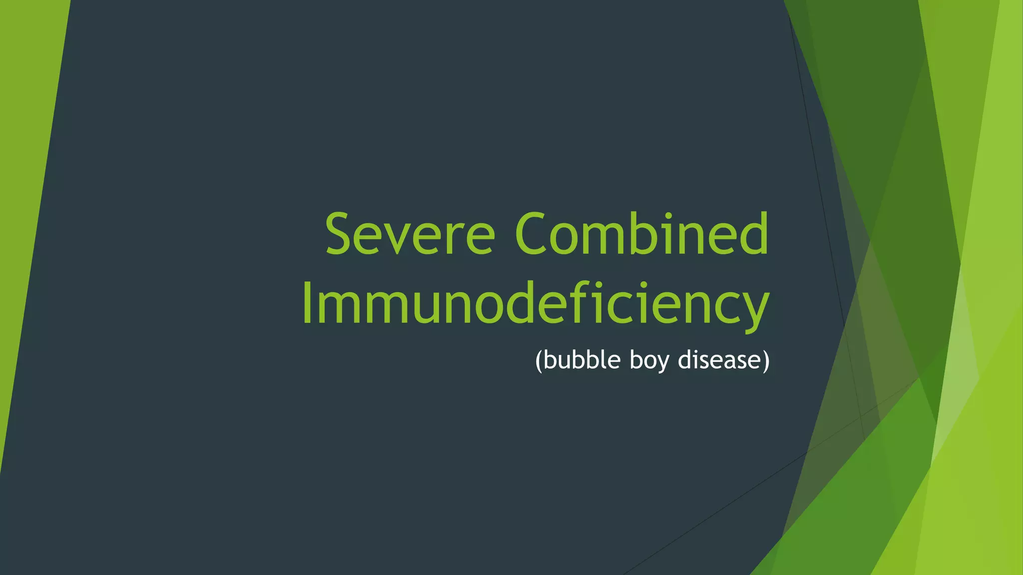 severe-combined-immunodeficiency | PPTX