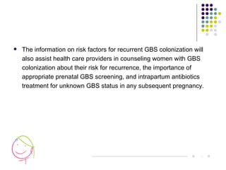 Risk Factors For Recurrence Of Gbs In A Subsequent Pregnancy | PPT