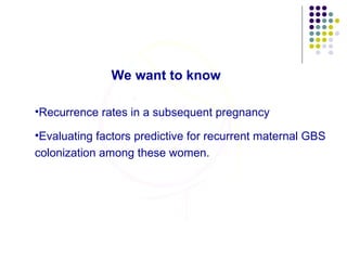 Risk Factors For Recurrence Of Gbs In A Subsequent Pregnancy | PPT