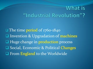 Industrial Revolution & It's Impact | PPTX