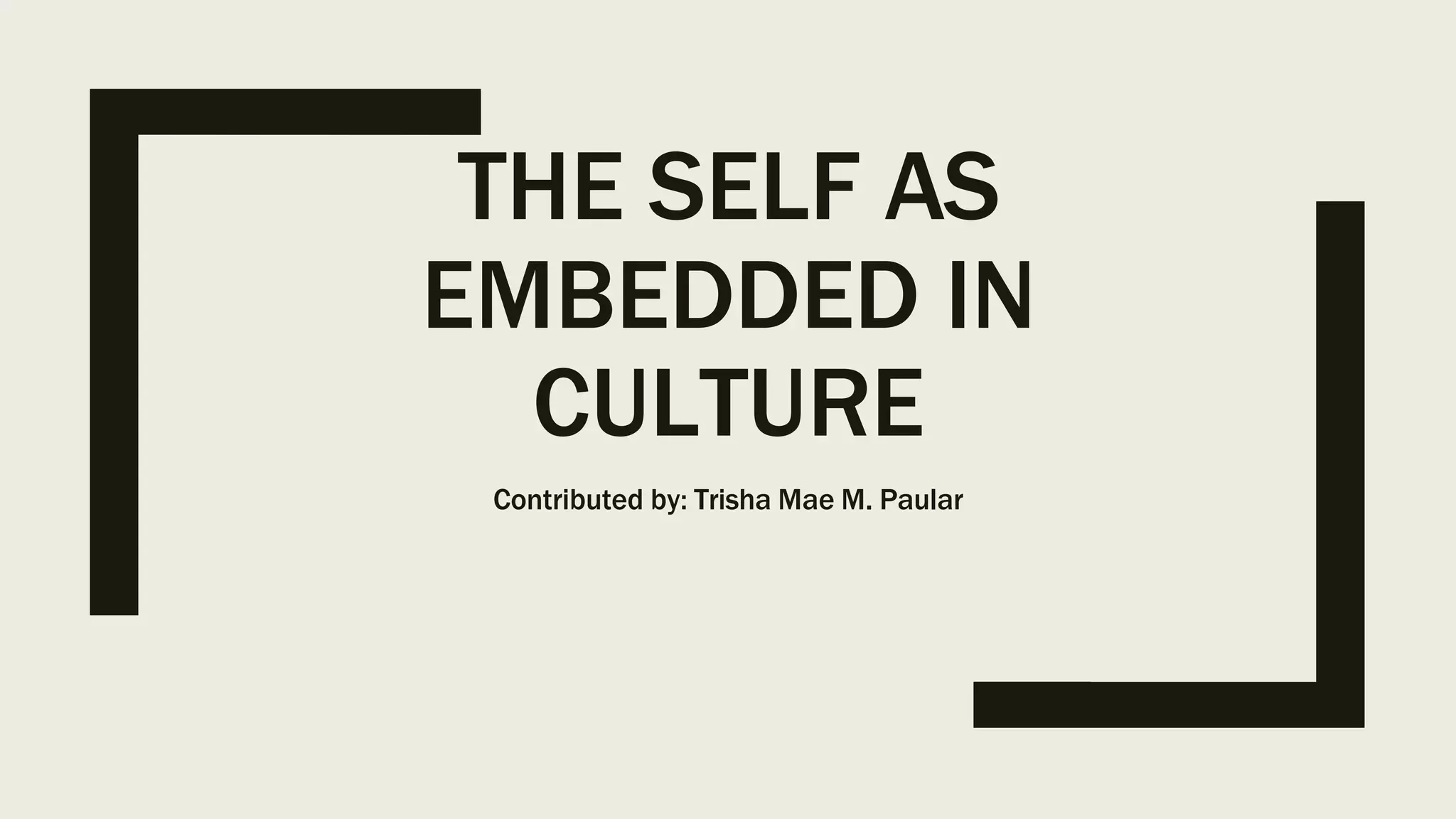 414254813-The-Self-as-Embedded-in-Culture.pptx