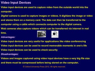 415 33 powerpoint-slides_chapter-2-input-output-devices_ch2_2 | PPT