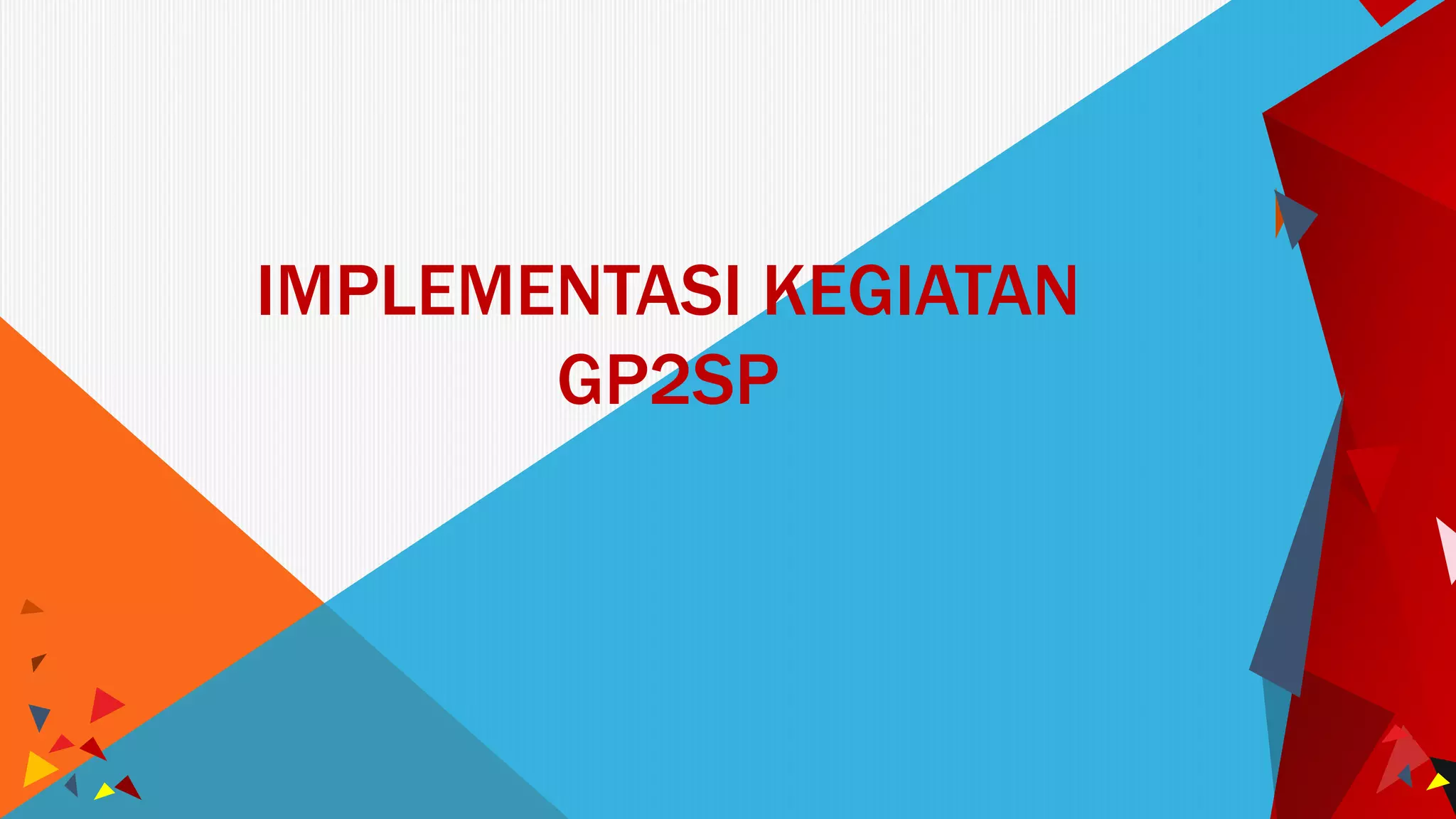 415609692-PEDOMAN-GP2SP-ppt.ppt