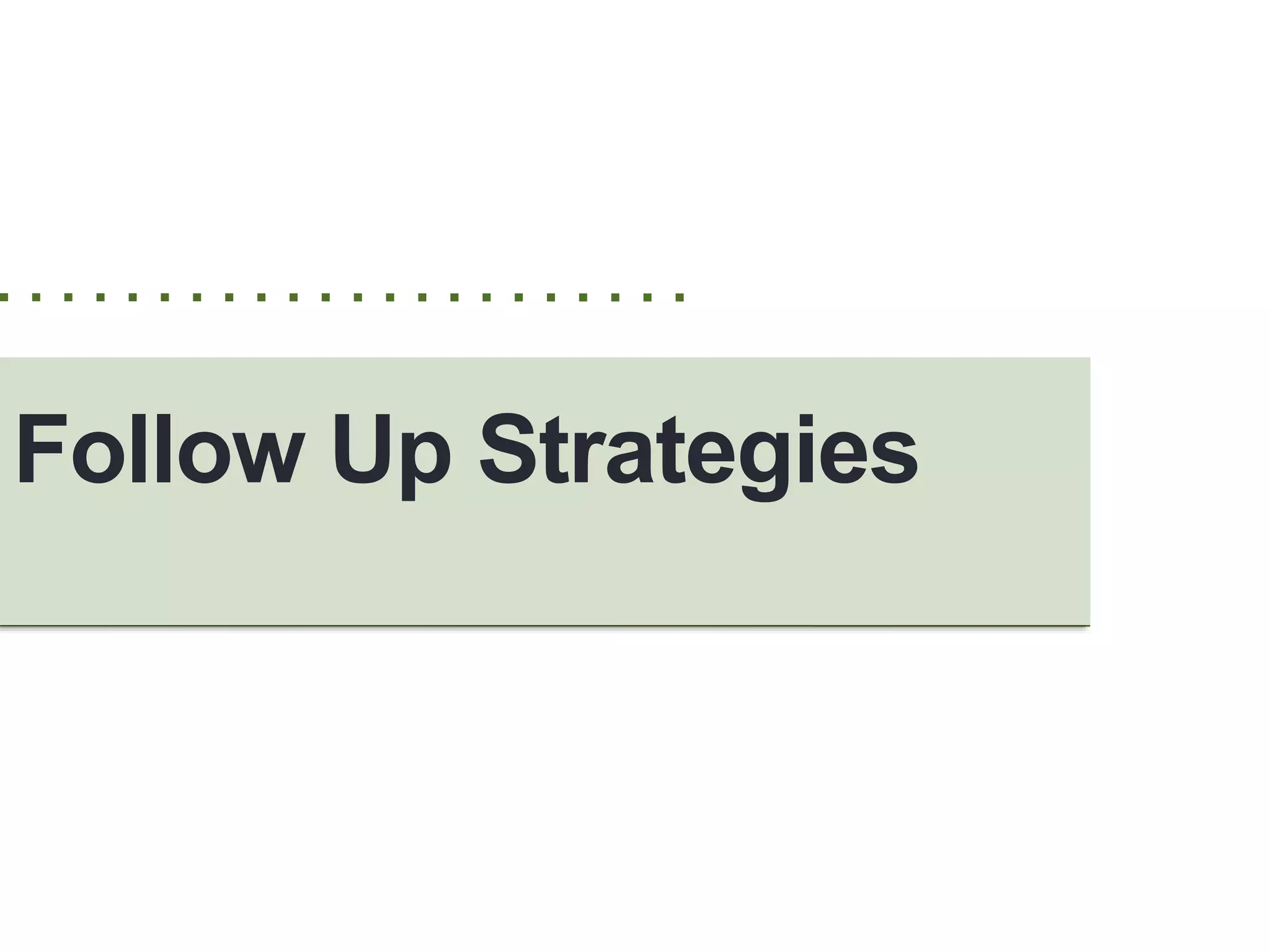 Follow up strategies | PPTX