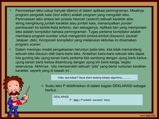 Algoritma & Pemograman 1 : Pemrosesan Teks | PPT
