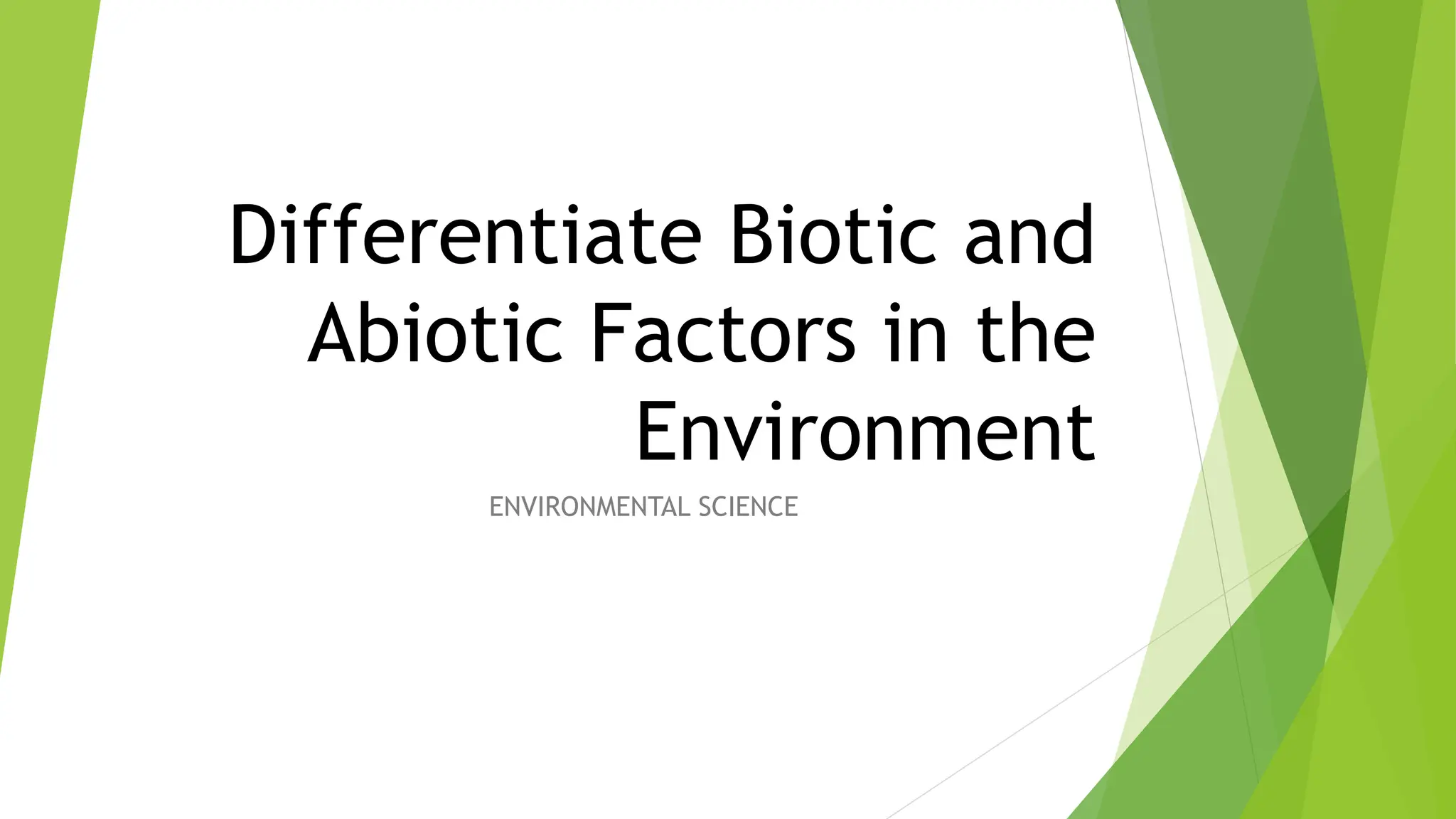 417000364-Differentiate-Biotic-and-Abiotic-Factors-in-the-Environment ...