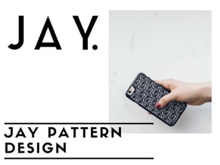 Jay Pattern Design | PPTX