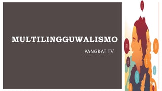418287596-Multilingguwalismo.pptx