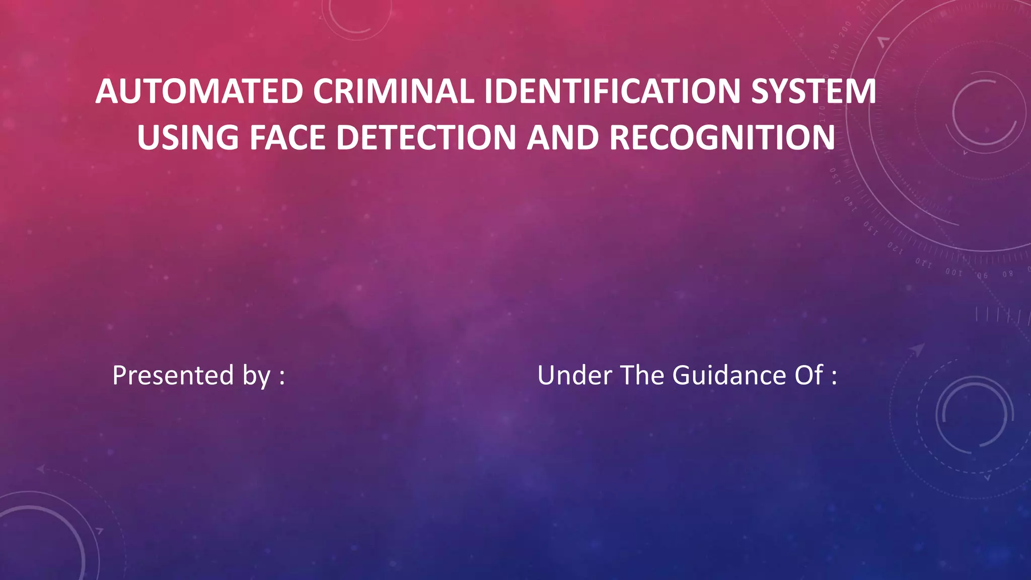 418 Automated Criminal Identification System Using Face Detection Andpptx