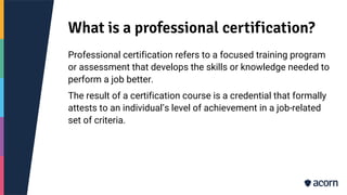 Professional Certification: Why it's important and how to do it | PDF