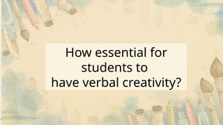 42. Verbal and Visual Creativity Aesthetic.pptx