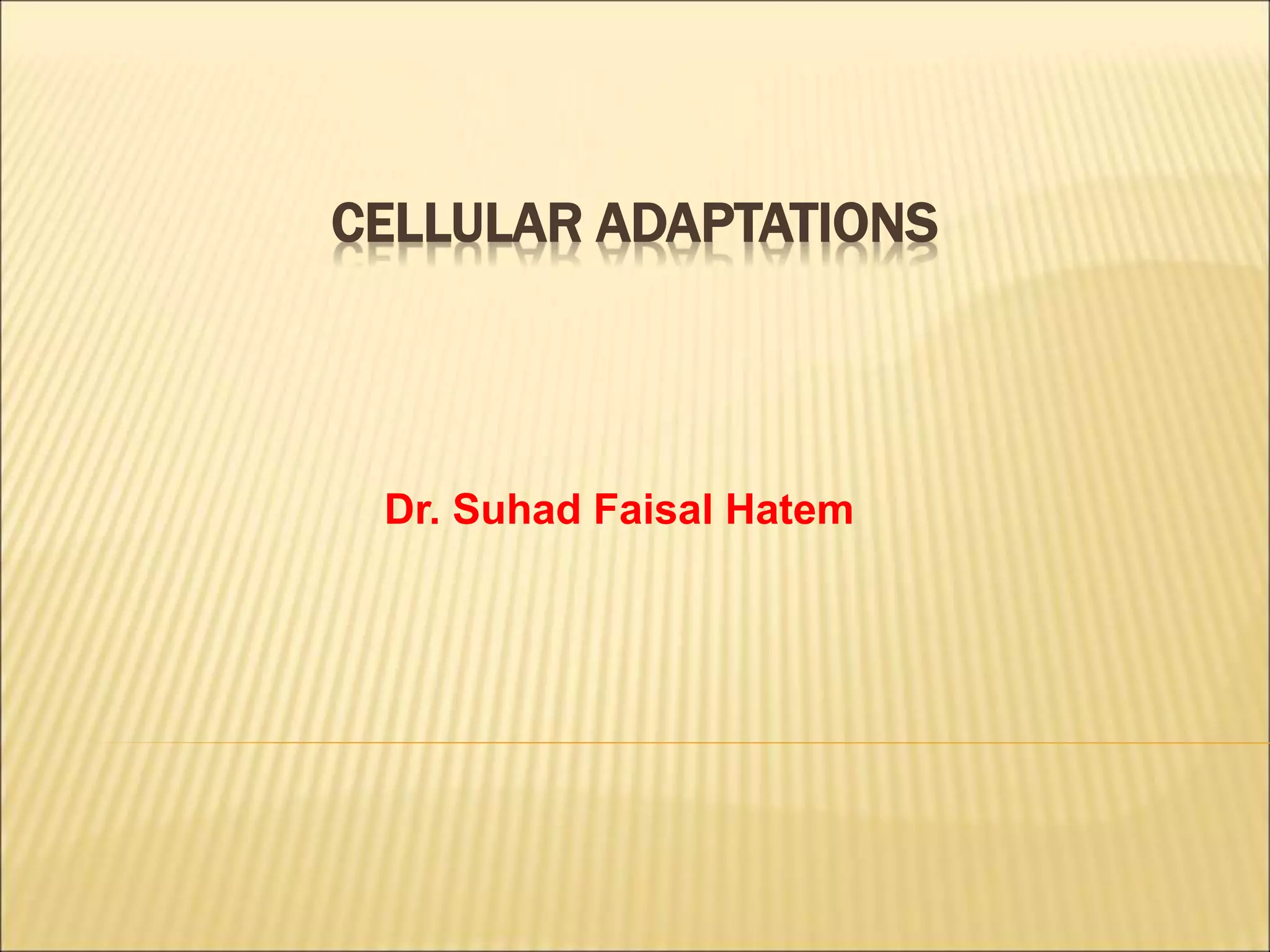 Cellular adaptations | PPT