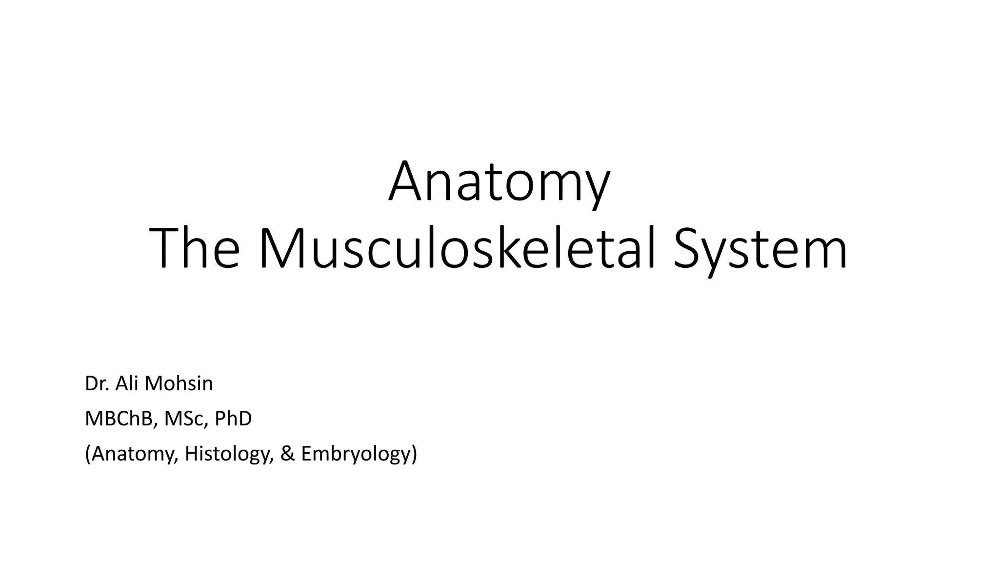 human musculoskeletal system, anatoy and its components | PPT