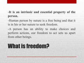 420470717-FREEDOM-OF-THE-HUMAN-PERSON-pptx.pptx