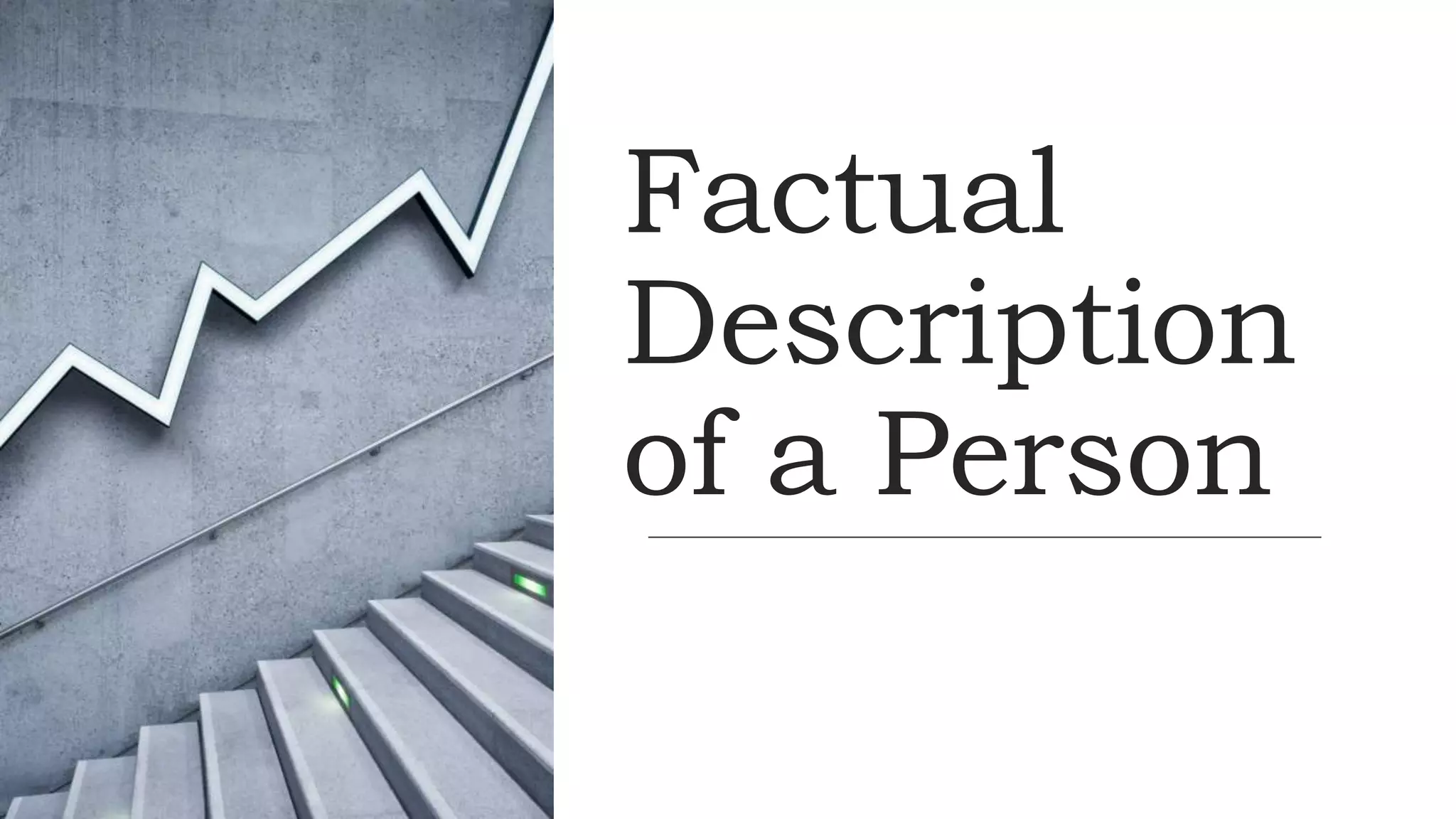 4204 factual description_ppt | PPTX