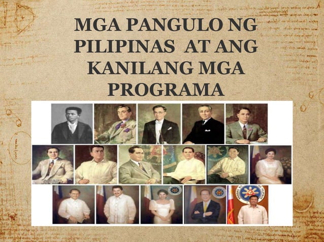 420506006-Mga-Pangulo-Ng-Pilipinas-at-Ang-Kanilang-Mga-Programa-Copy.pptx