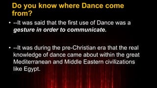 420574618-brief-history-of-dance-ppt.pptx