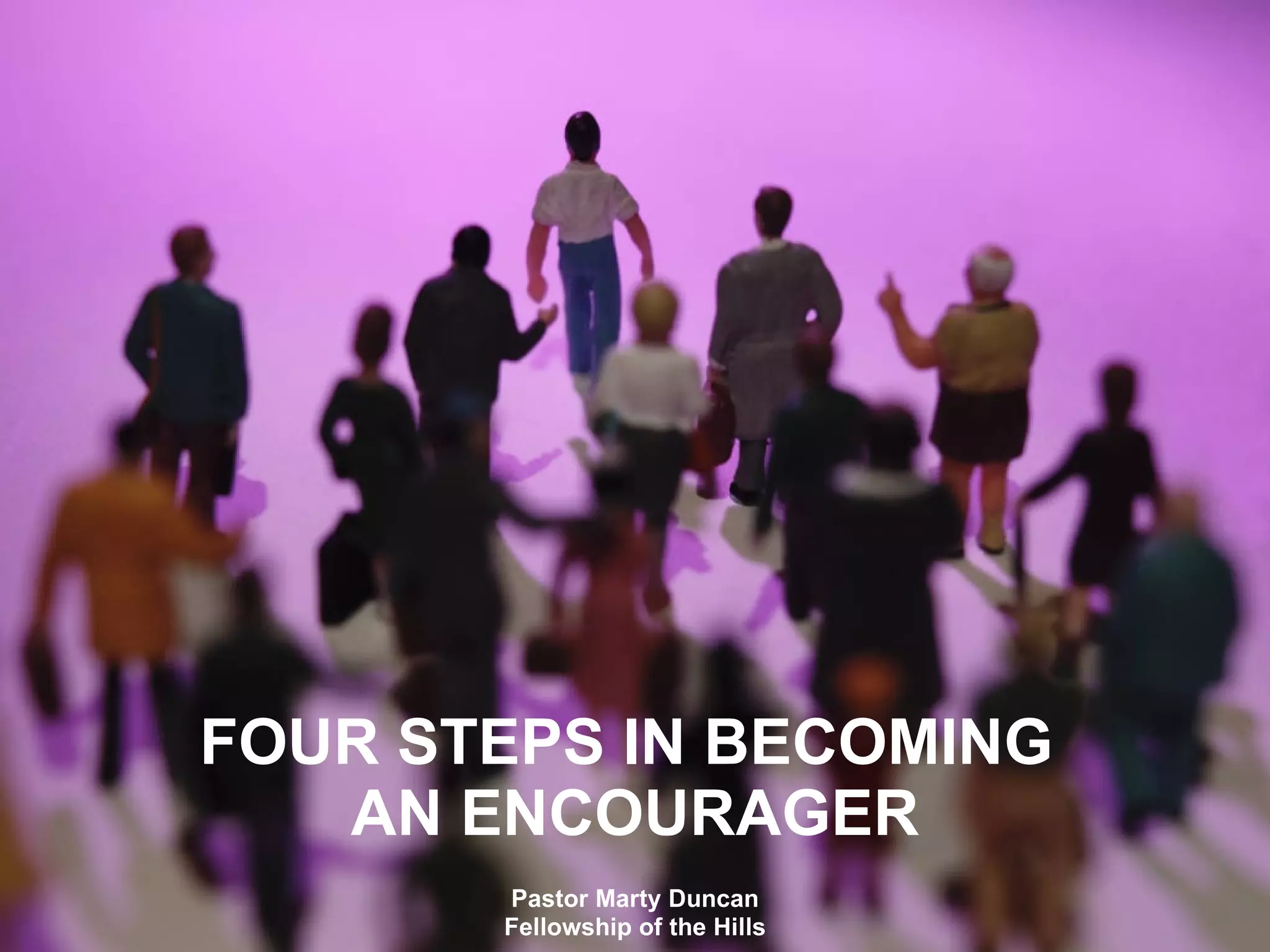 Steps in Becoming an Encourager | PPT