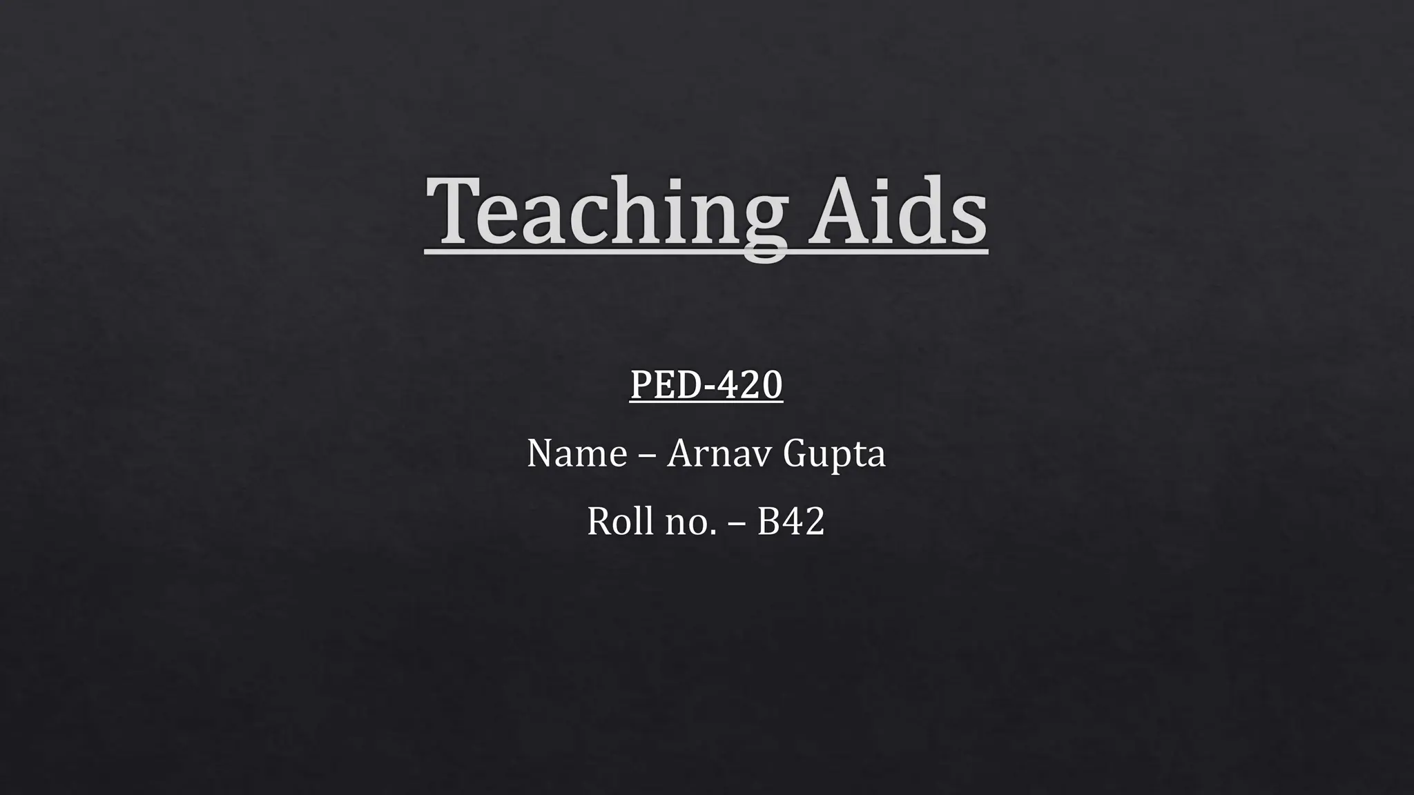 420 TEACHING AIDS.pptx