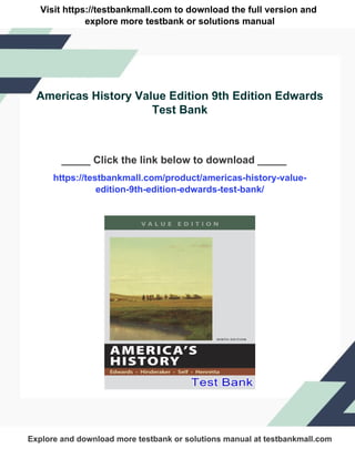 Americas History Value Edition 9th Edition Edwards Test Bank | PDF
