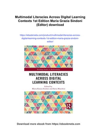 Multimodal Literacies Across Digital Learning Contexts 1st Edition Maria Grazia Sindoni (Editor ...
