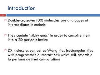DESIGN AND SELF-ASSEMBLY OF TWO-DIMENSIONAL DNA CRYSTALS | PPT