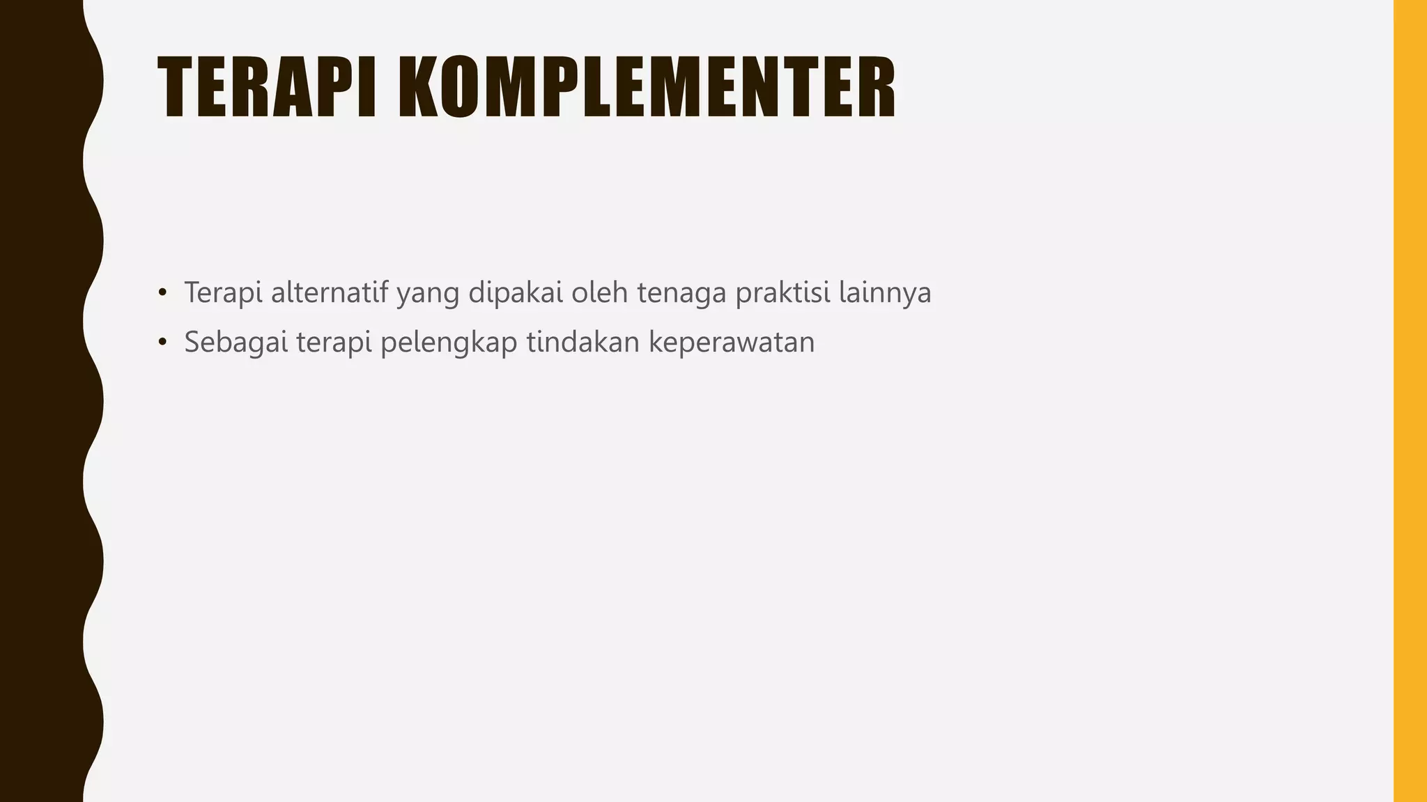 423009210-terapi-modalitas-dan-komplementer.pptx