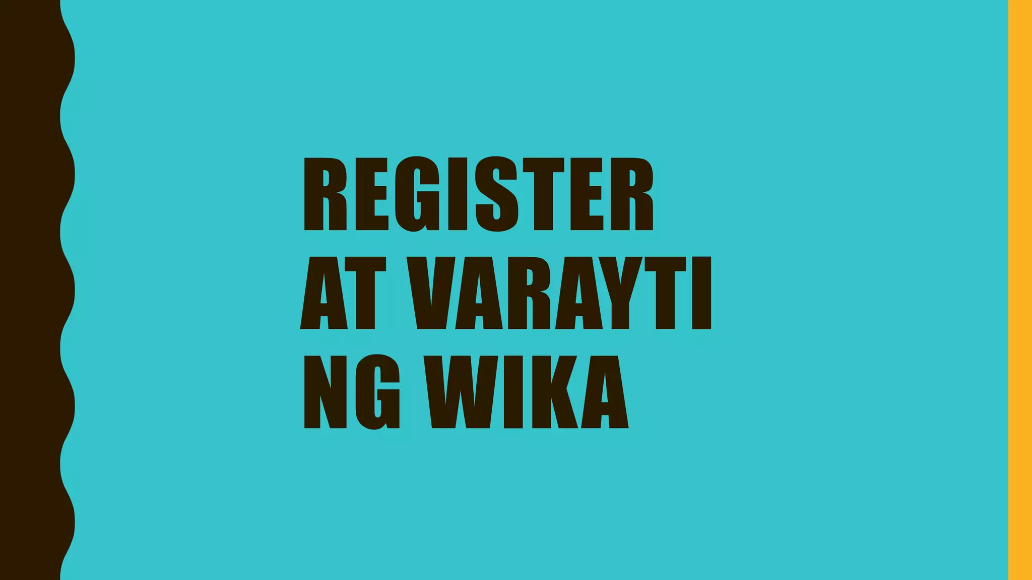 423497244-ARALIN-4-REGISTER-AT-BARAYTI-NG-WIKA-pptx.pptx